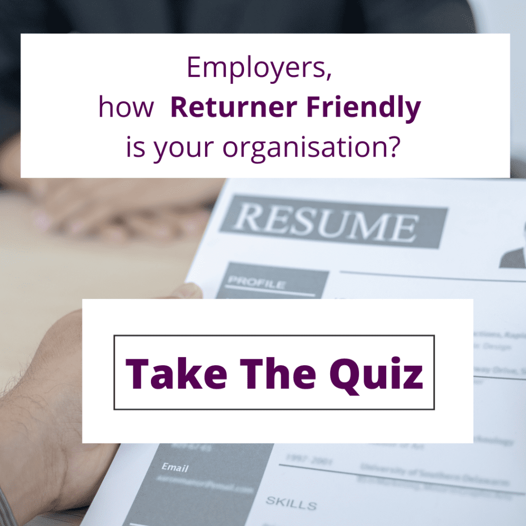 Employers how returner open is your organisation? - Back to Work Connect